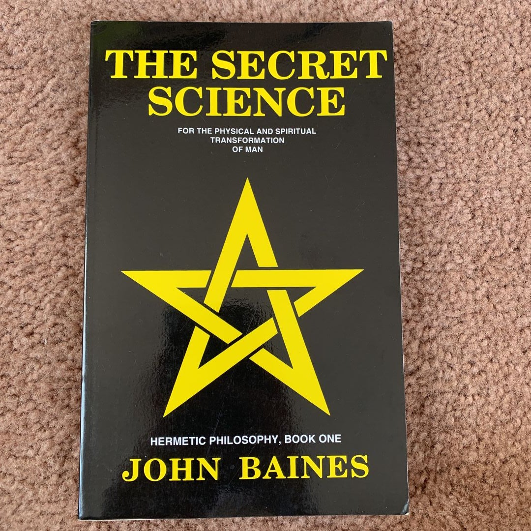The Secret Science by John Baines, Evelyne Brown