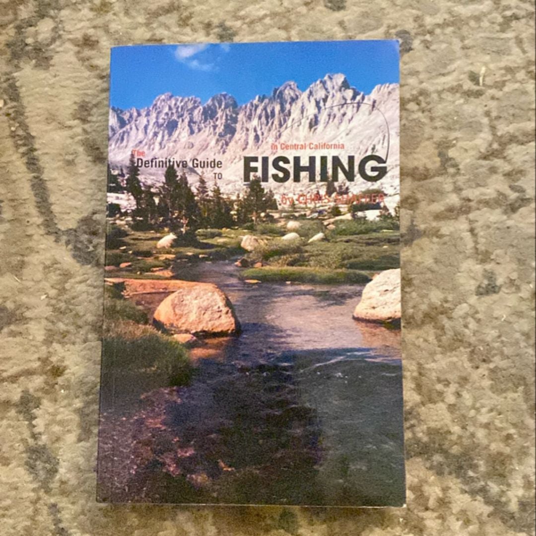 The Definitve Guide to Central California Fishing by Chris Shaffer ...