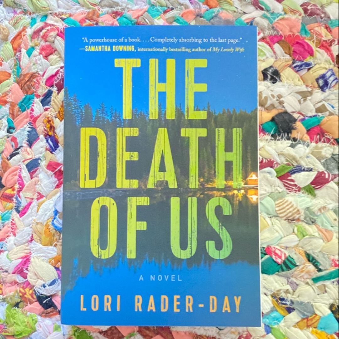 The Death of Us by Lori Rader-Day