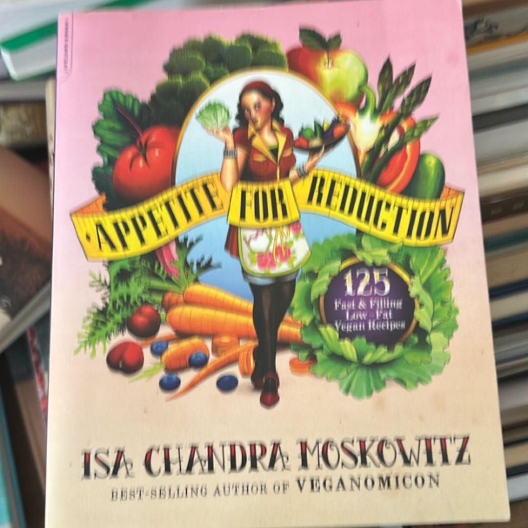Appetite for Reduction by Isa Chandra Moskowitz, Matthew Ruscigno