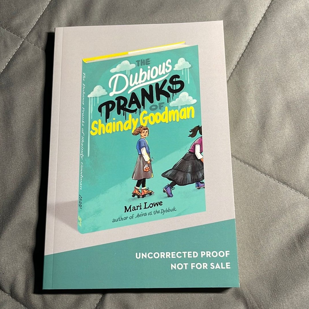 The Dubious Pranks of Shaindy Goodman ARC by Mari Lowe, Paperback ...