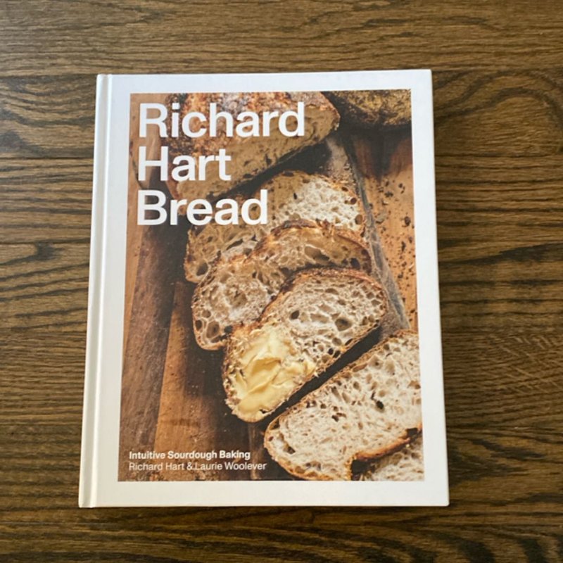 Richard Hart Bread by Richard Hart, Laurie Woolever, Henrietta Lovell