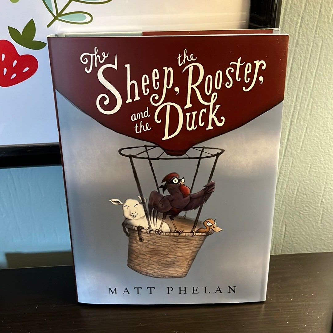 The Sheep, the Rooster, and the Duck by Matt Phelan
