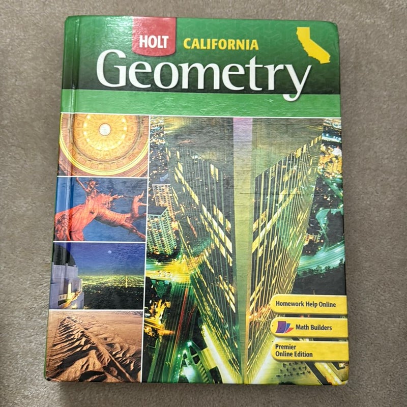 California Holt Geometry by Edward B. Burger, David J. Chard, Earlene J ...
