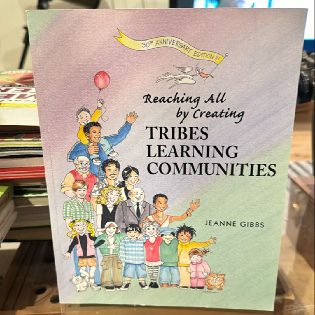 Reaching All by Creating Tribes Learning Communities by Jeanne Gibbs ...