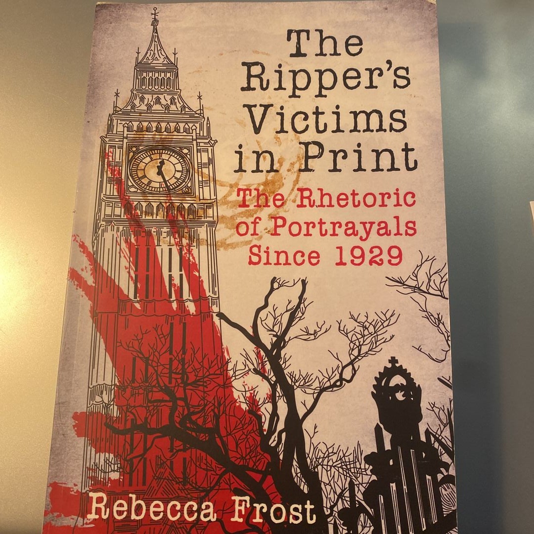 The Ripper's Victims in Print by Rebecca Frost