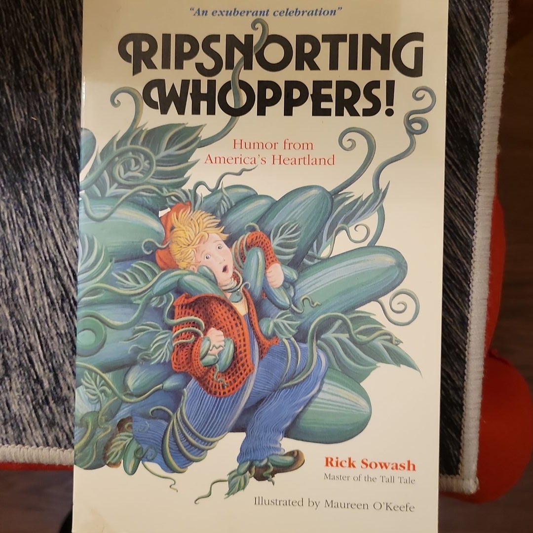 Ripsnorting Whoppers! by Rick Sowash, James Hope