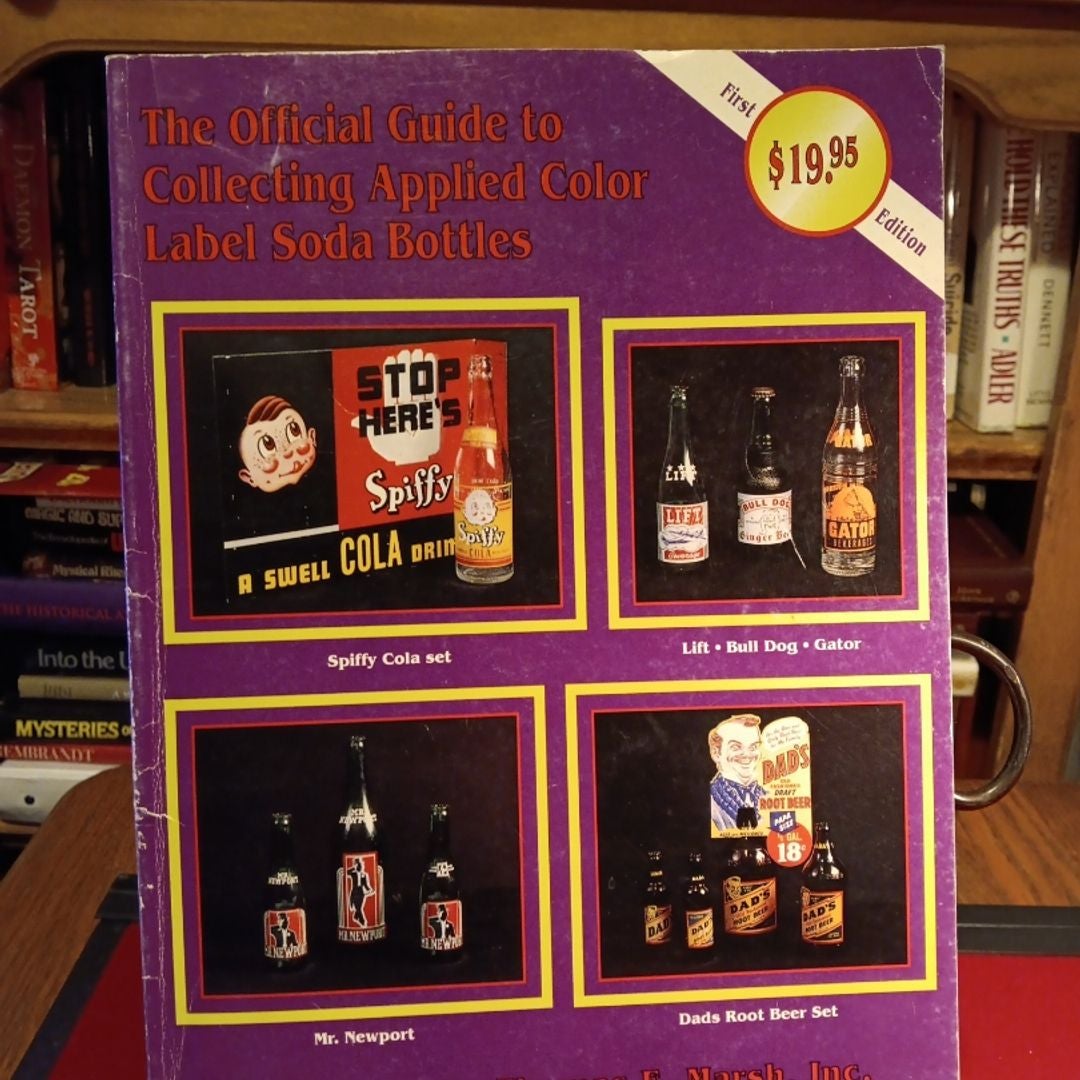 The Official Guide to Collecting Applied Color Label Soda Bottles by ...