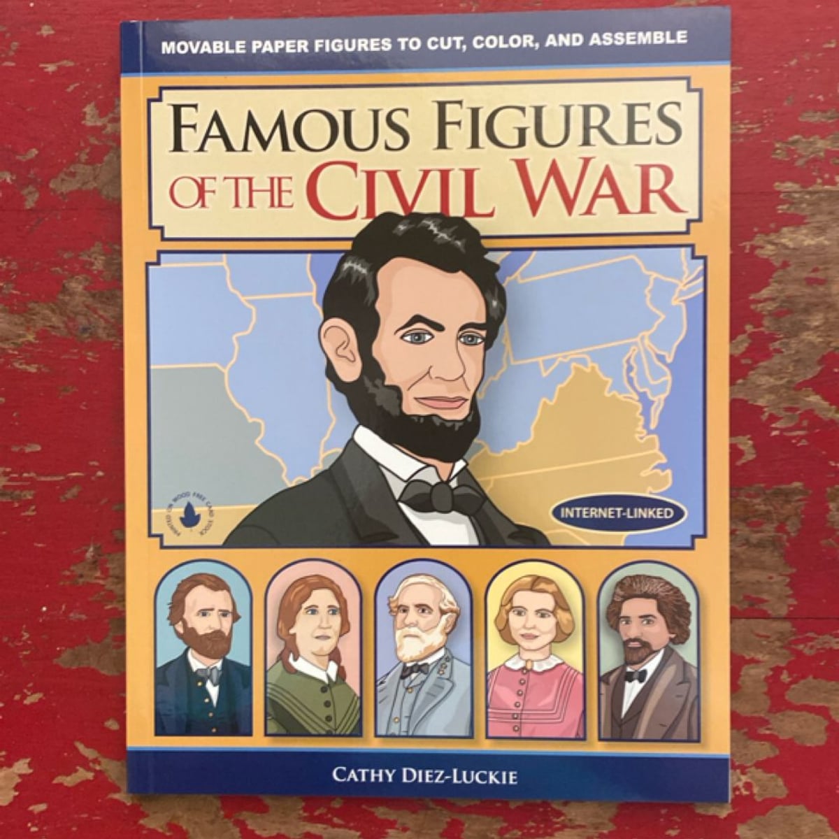 Famous Figures of the Civil War by Cathy Diez-Luckie