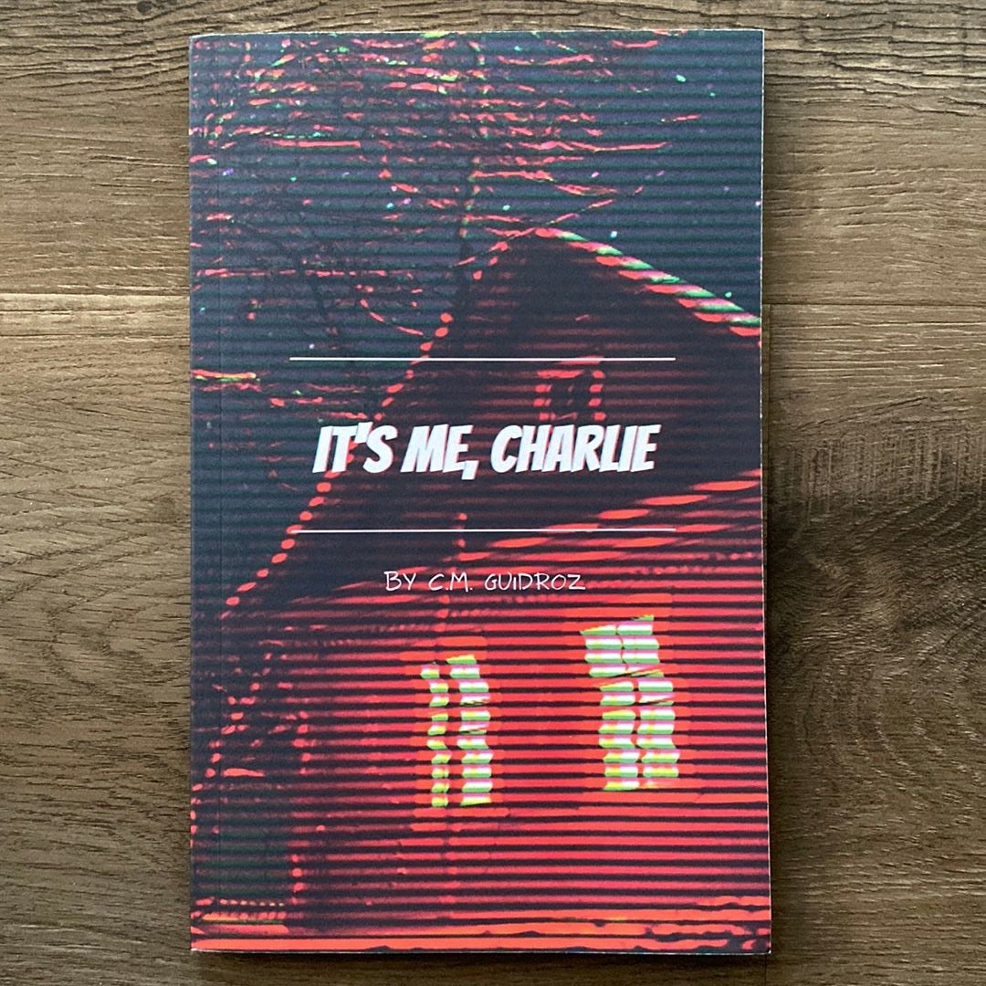 It’s Me, Charlie by C.M. Guidroz, Paperback | Pangobooks