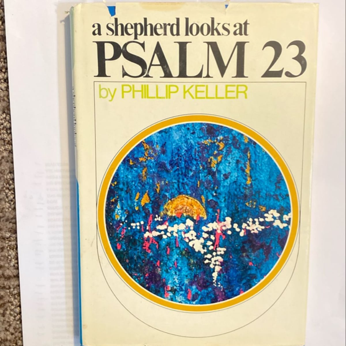 A Shepherd Looks at Psalm 23 by W. Phillip Keller