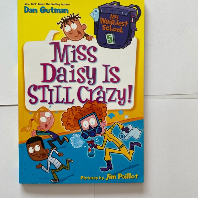 My Weirdest School #5: Miss Daisy Is Still Crazy! by Dan Gutman