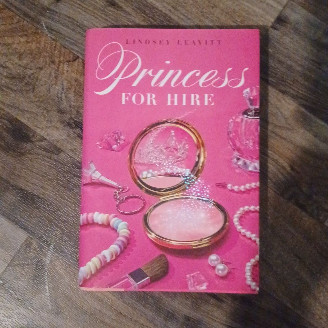 Princess for Hire by Lindsey Leavitt, Hardcover | Pangobooks