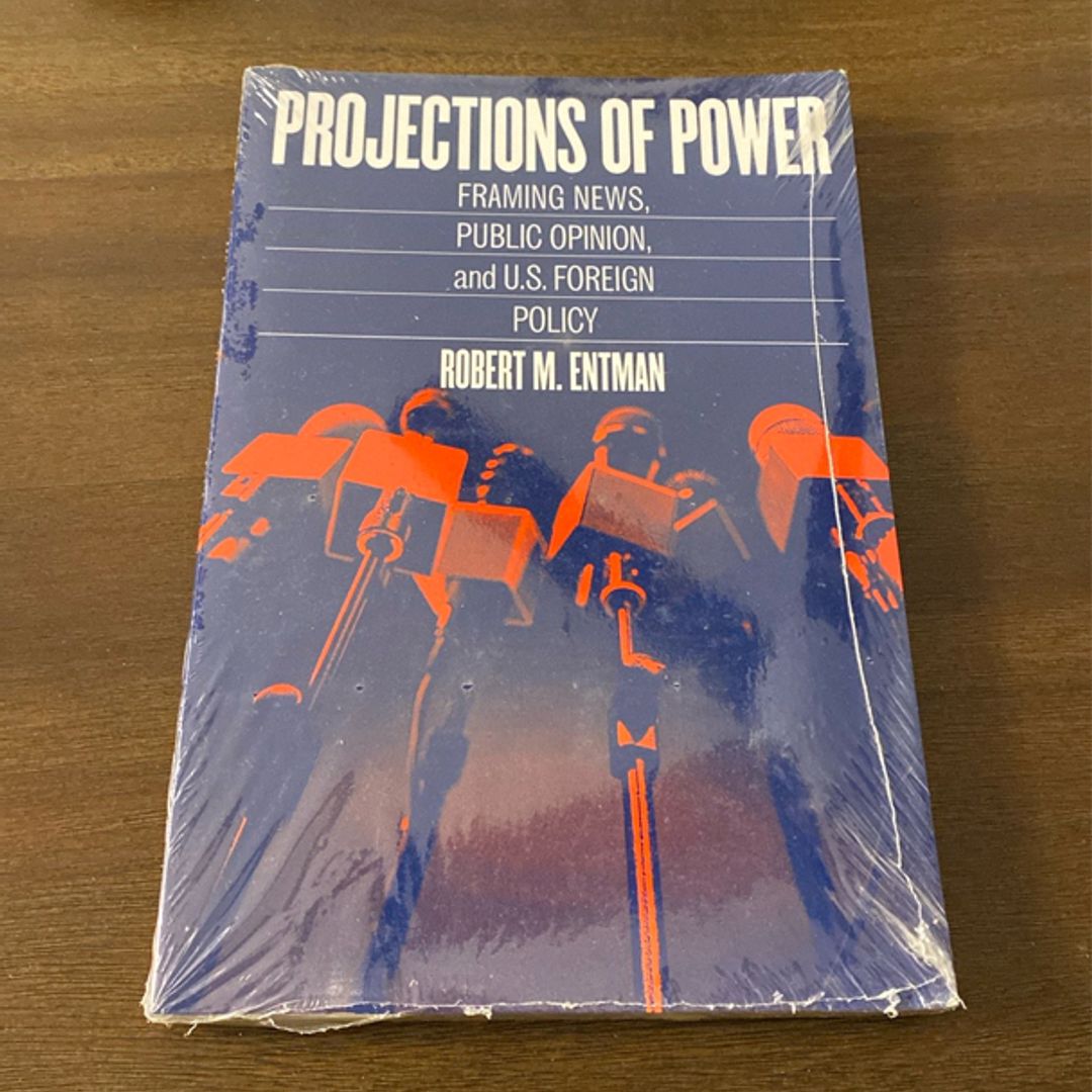 Projections of Power by Robert M. Entman