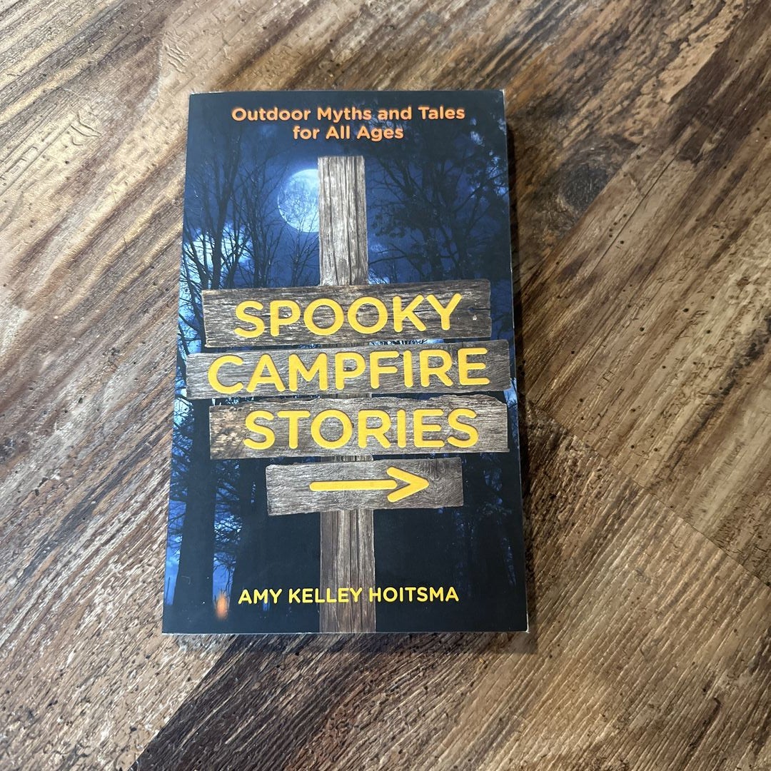 Spooky Campfire Stories by Amy Kelley Hoitsma, Paperback | Pangobooks