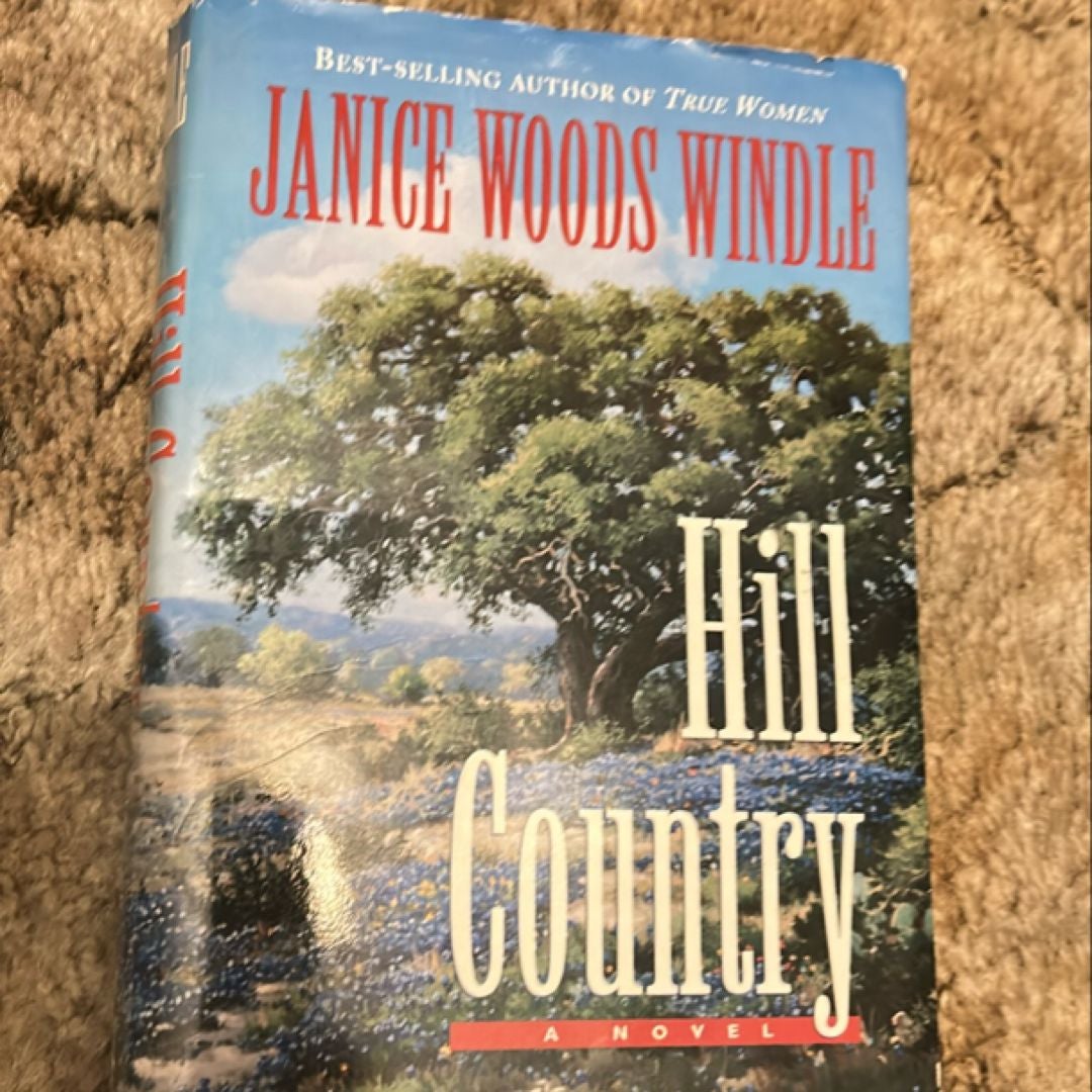 Hill Country by Janice Woods Windle