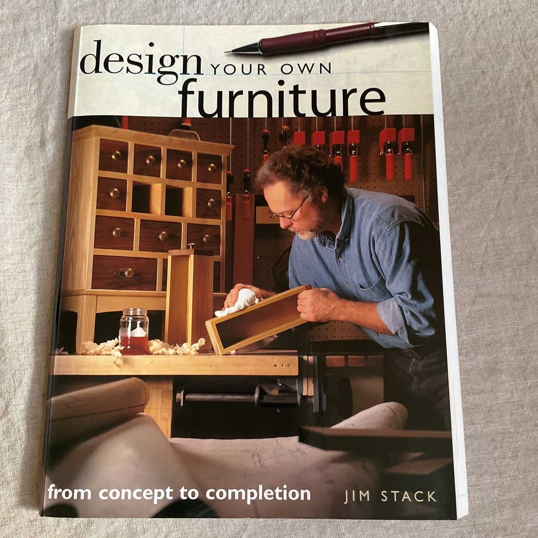 Design Your Own Furniture by Jim Stack