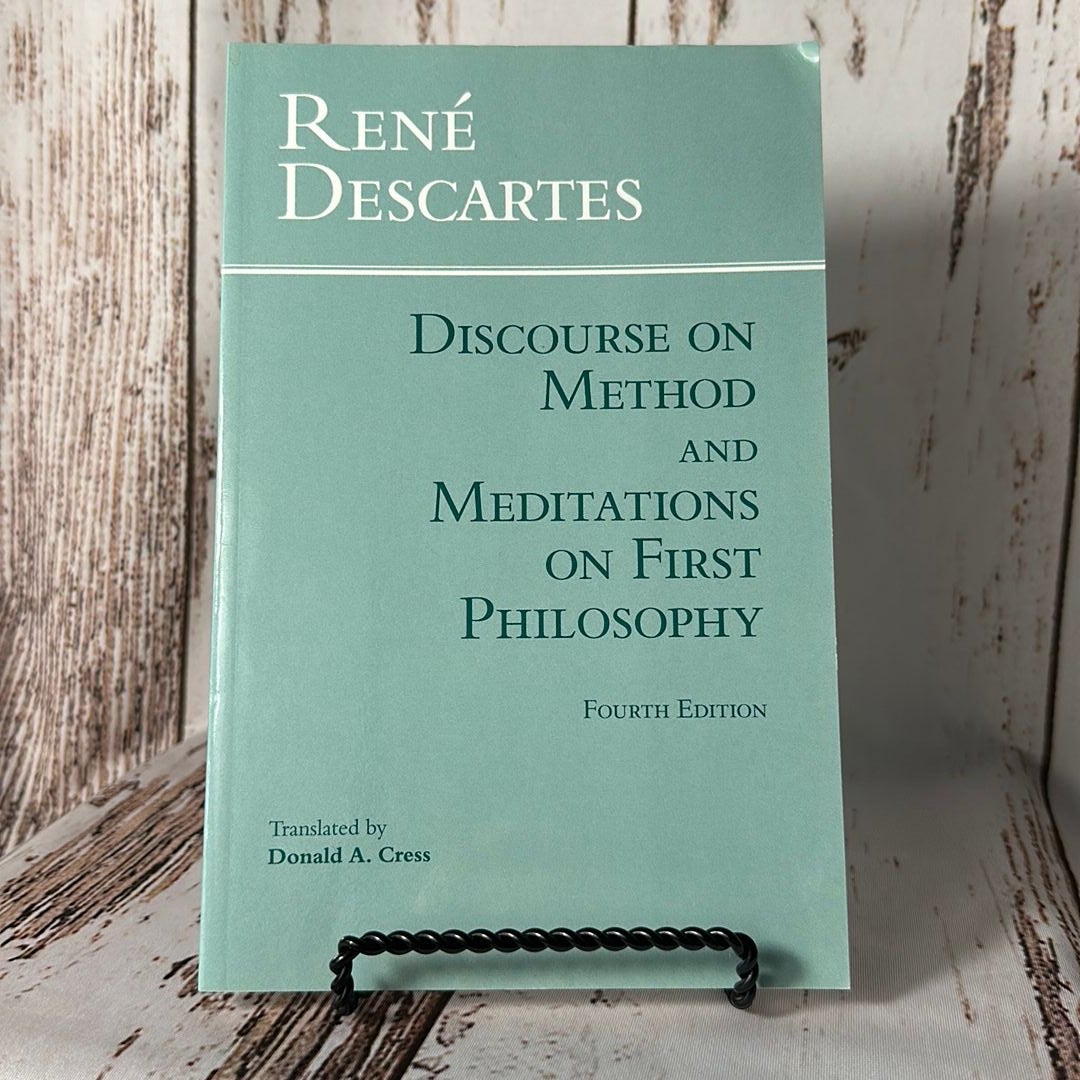 Discourse on Method and Meditations on First Philosophy by Rene ...