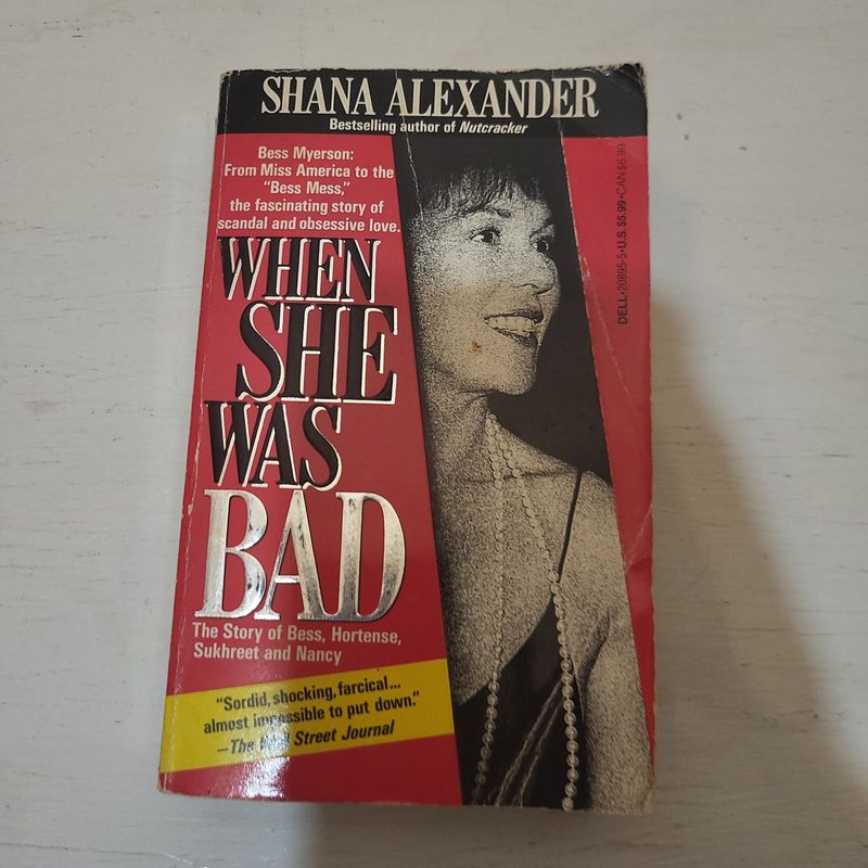 When She Was Bad by Shana Alexander