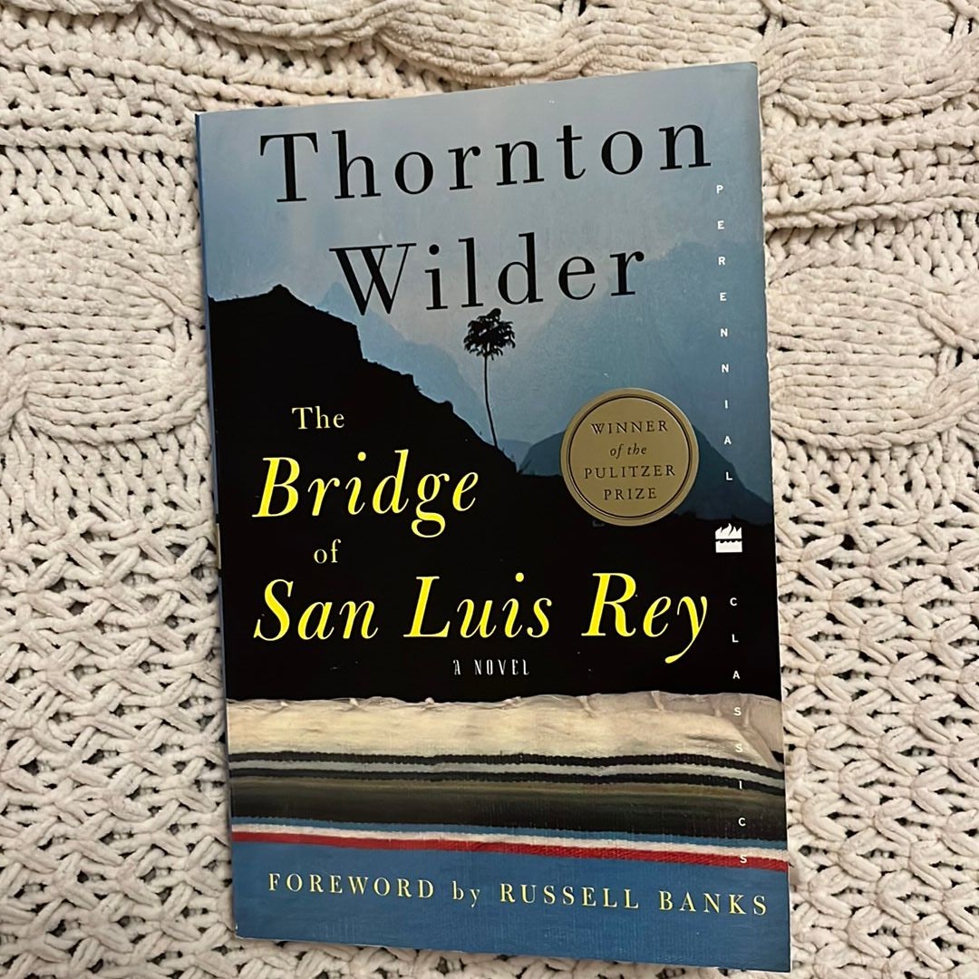 The Bridge of San Luis Rey by Thornton Wilder, Paperback | Pangobooks