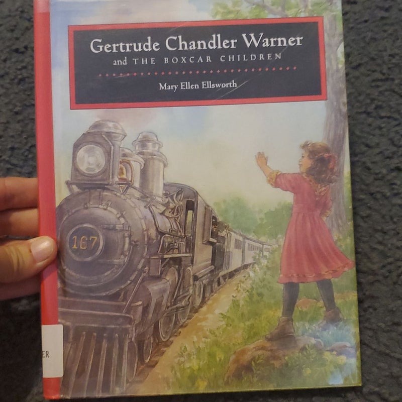 Gertrude Chandler Warner and the Boxcar Children by Mary Ellen Ellsworth