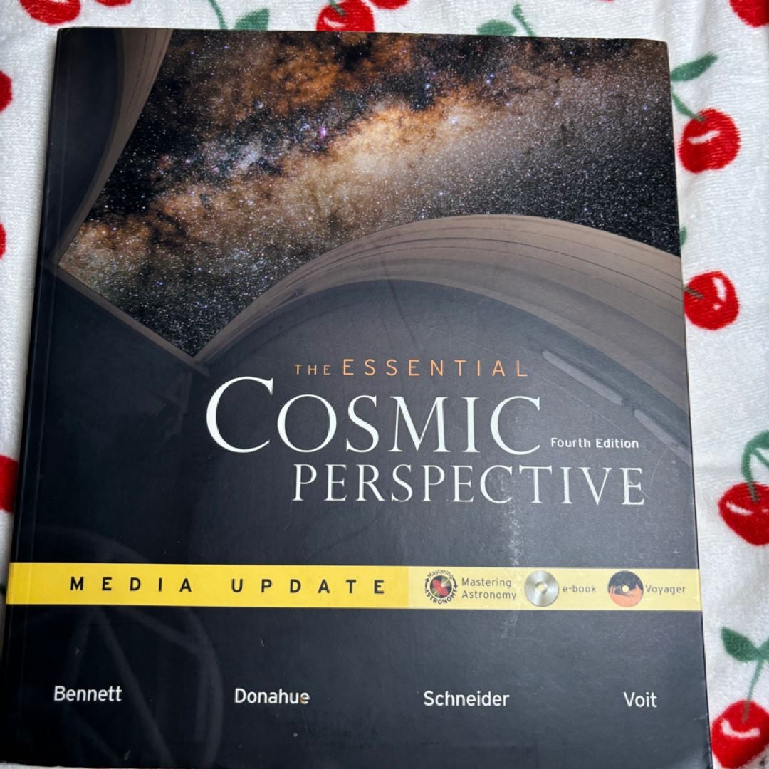 The Essential Cosmic Perspective by Mark Voit, Jeffrey Bennett, Nicholas Schneider, Megan Donahue