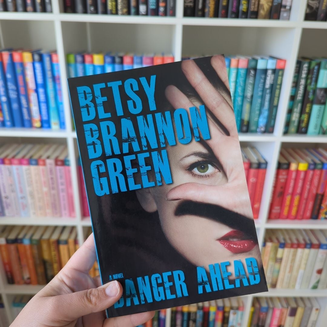 Danger Ahead by Betsy Brannon Green