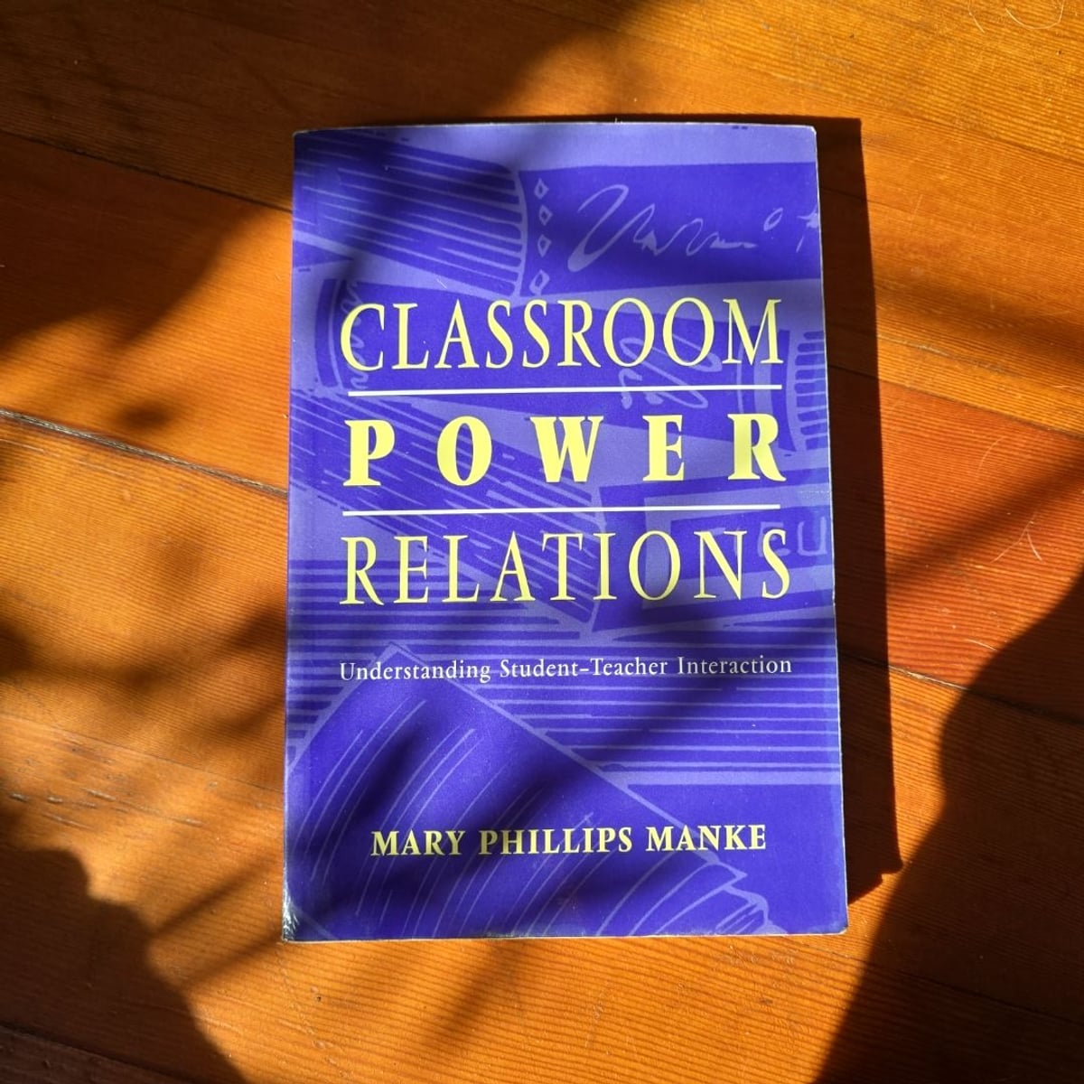 Classroom Power Relations by Mary Manke
