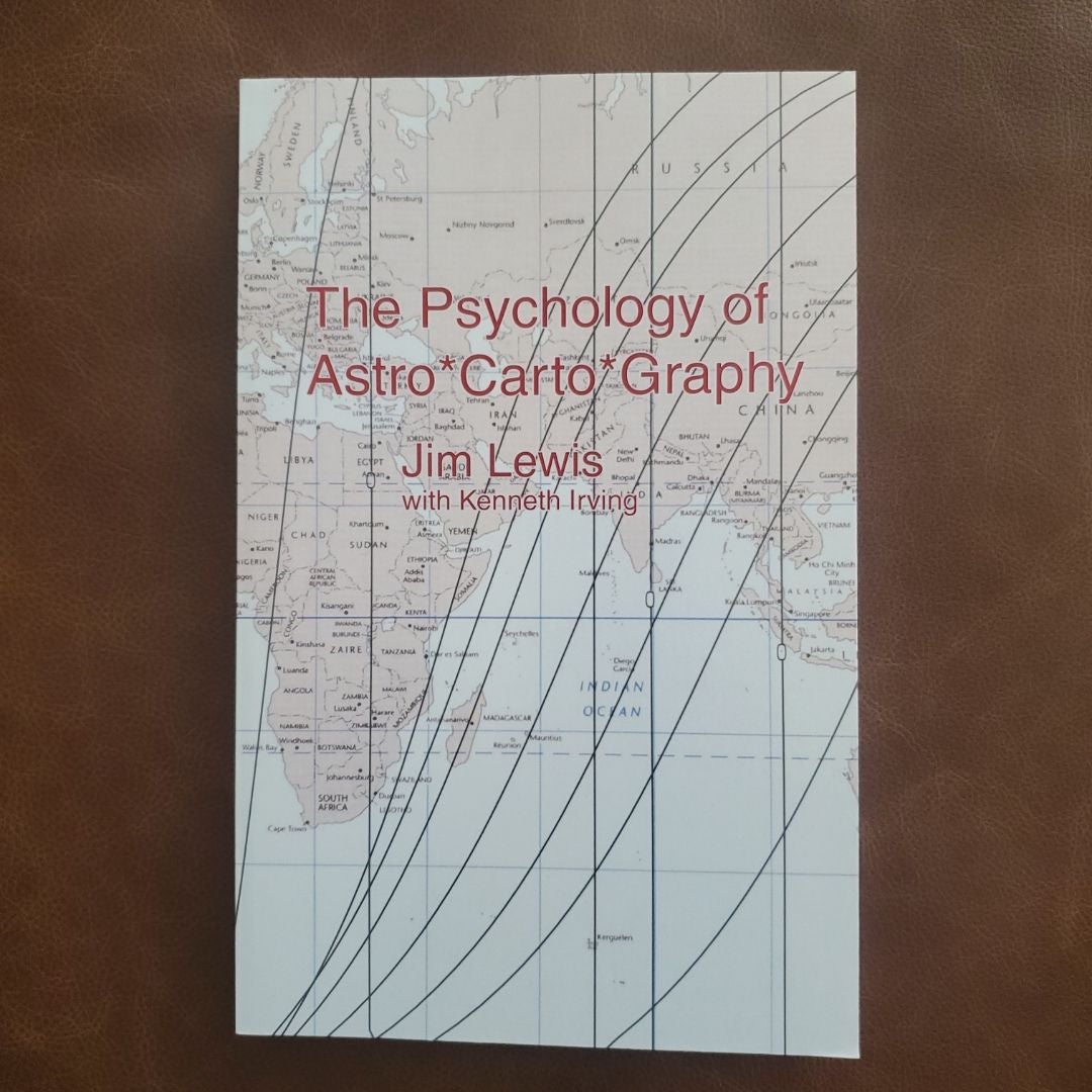 The Psychology of Astro*Carto*Graphy by Jim Lewis, Kenneth Irving