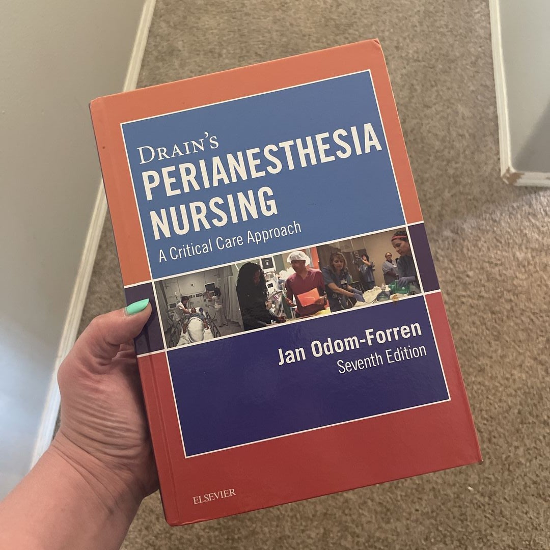Drain's PeriAnesthesia Nursing by Jan Odom-Forren