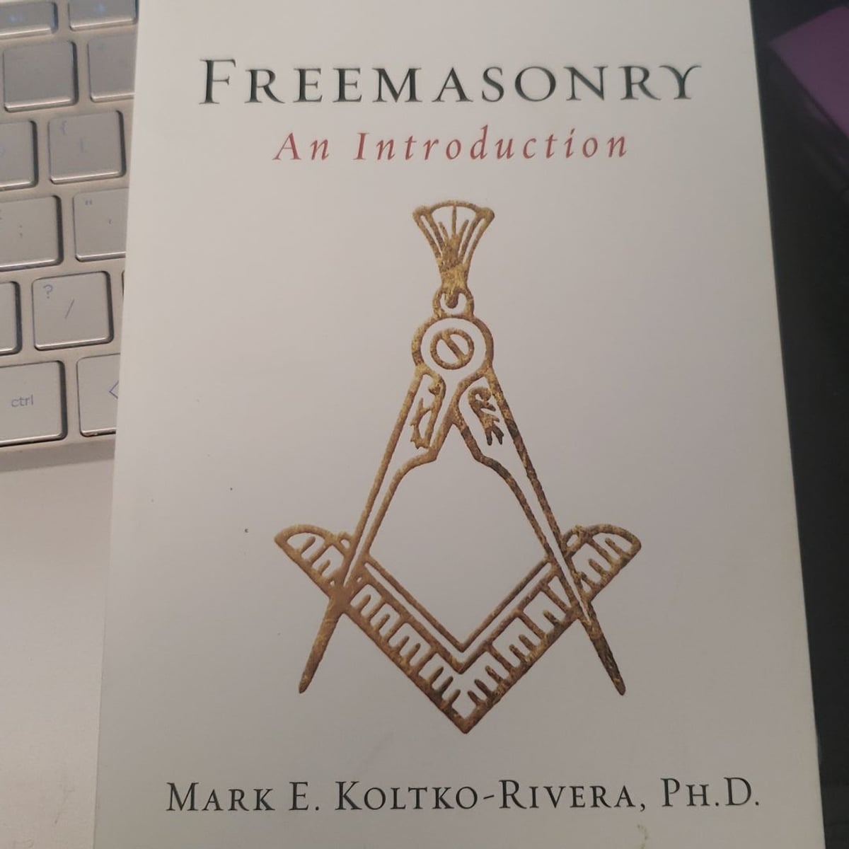 Freemasonry by Mark E. Kolko-Rivera