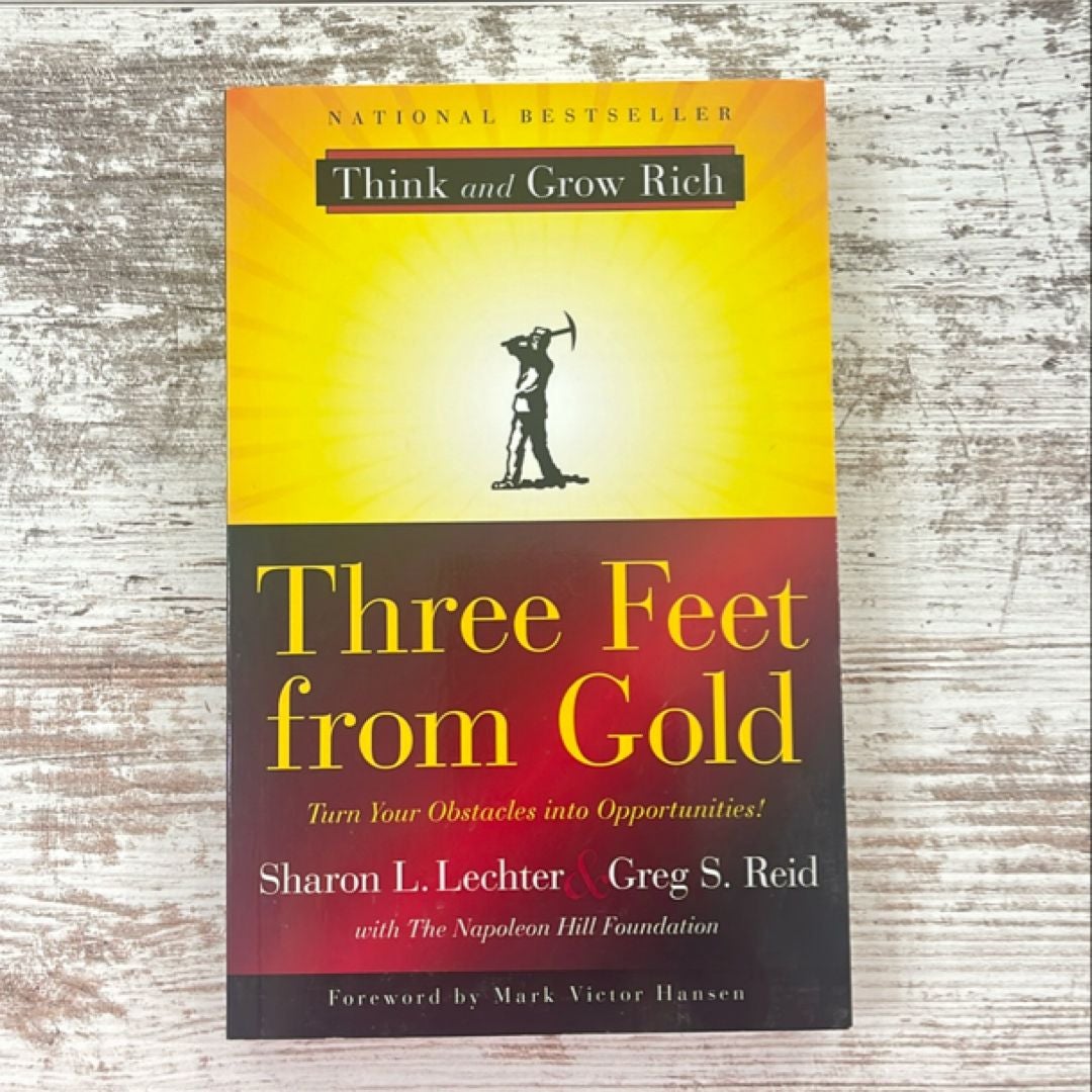 Three Feet from Gold by Sharon L. Lechter, Greg S. Reid, Mark Victor Hansen