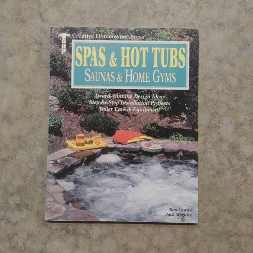 Spas & Hot Tubs by Tom Cowan, Jack Maguire, Paperback | Pangobooks