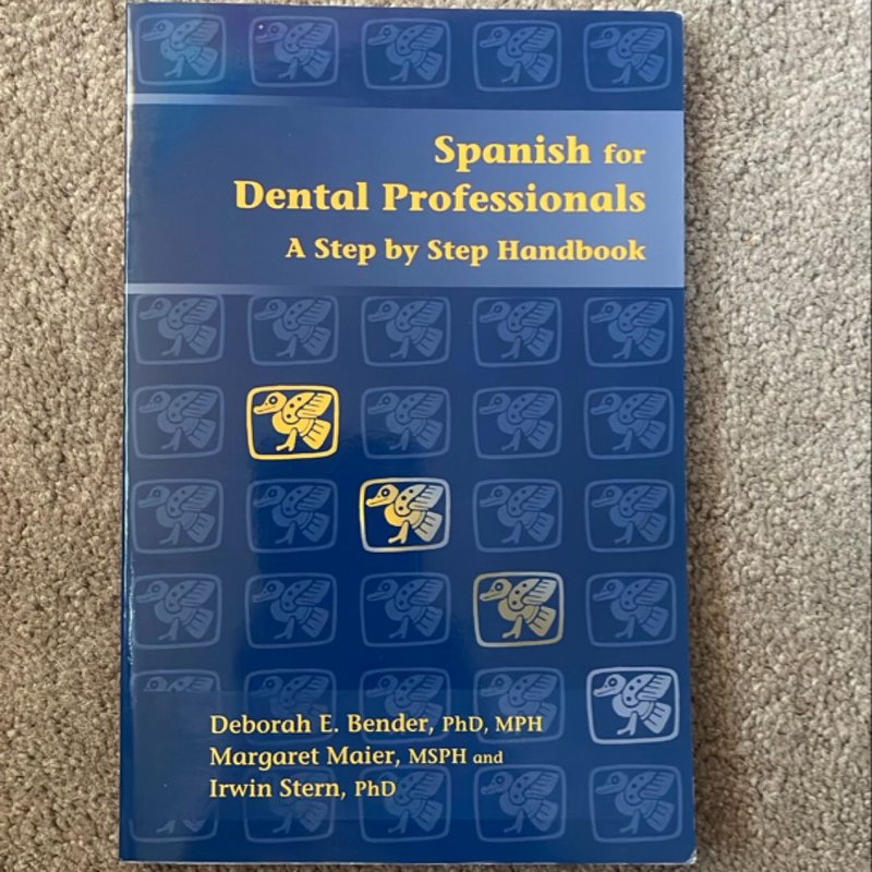 Spanish for Dental Professionals by Deborah E. Bender, Margaret Maier ...