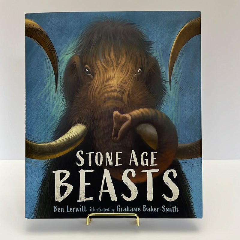 Stone Age Beasts by Ben Lerwill