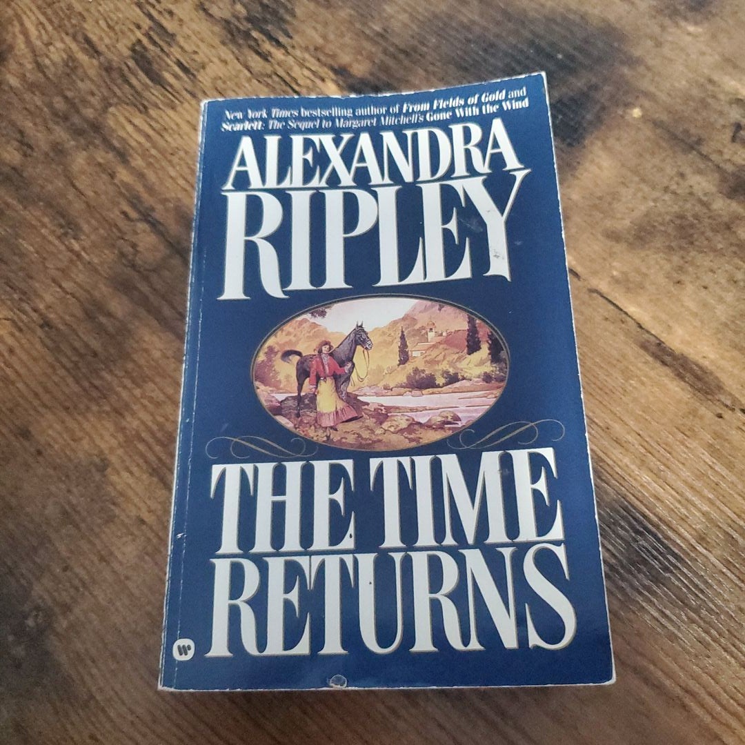 The Time Returns by Alexandra Ripley