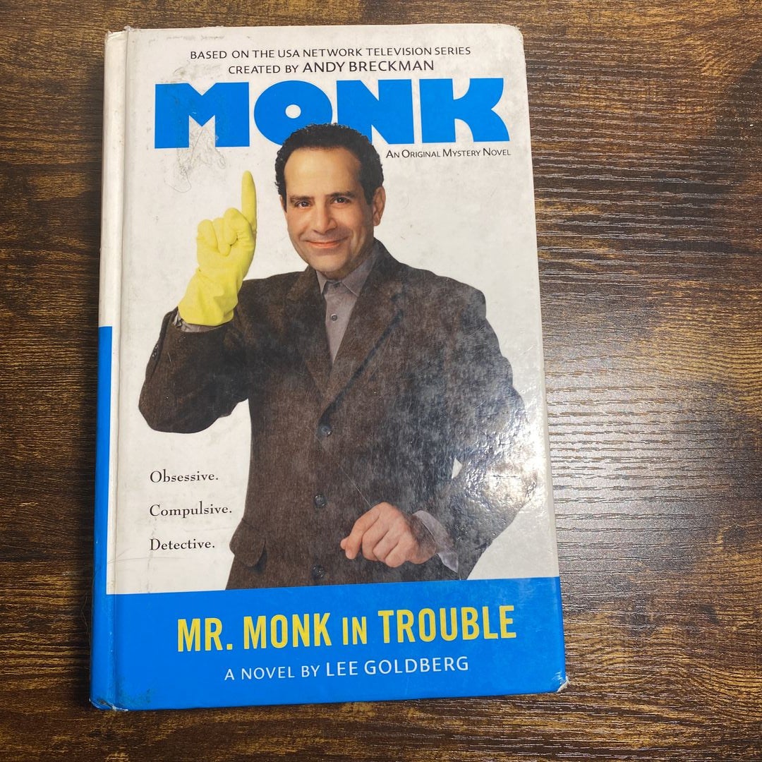 Mr. Monk in Trouble by Lee Goldberg