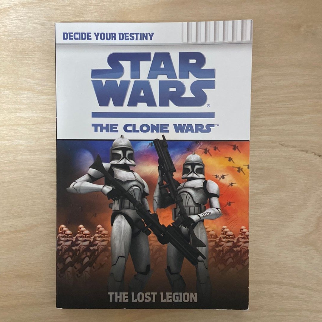 Star Wars The Clone Wars: Decide Your Destiny: The Lost Legion by ...