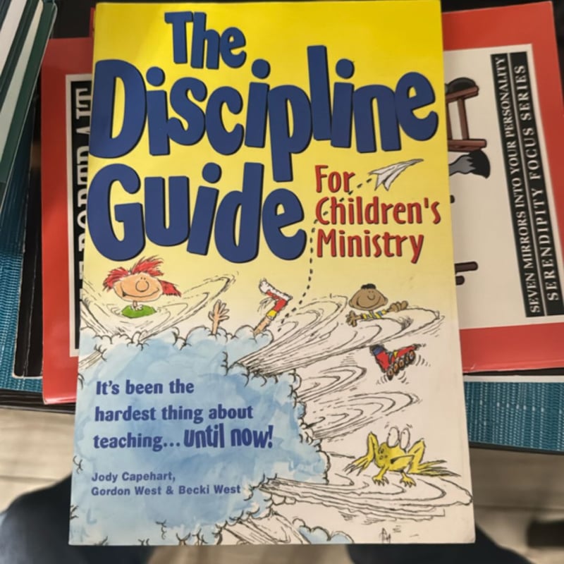 The Discipline Guide for Children's Ministry by Jody Capehart, Gordon ...