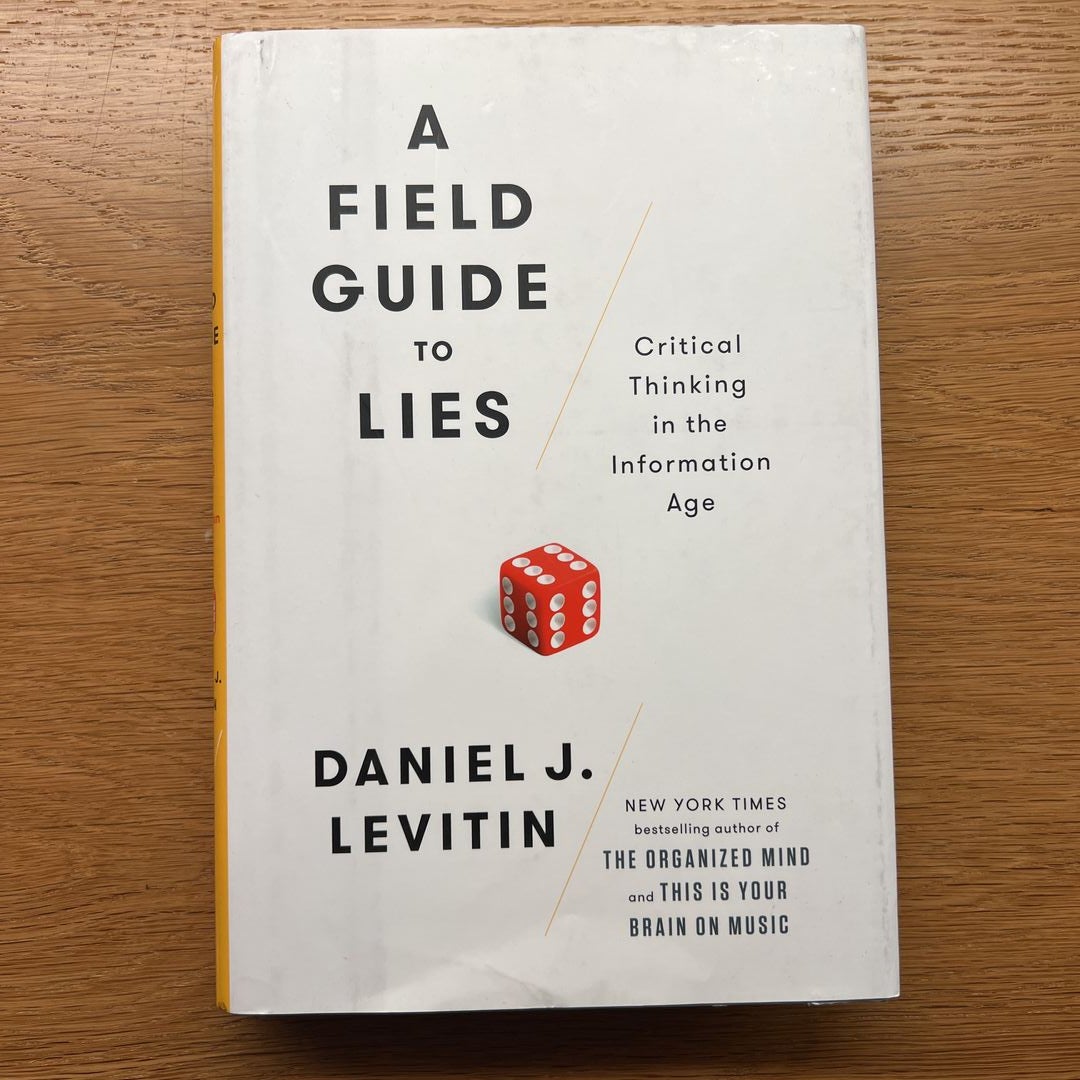 A Field Guide to Lies by Daniel J. Levitin