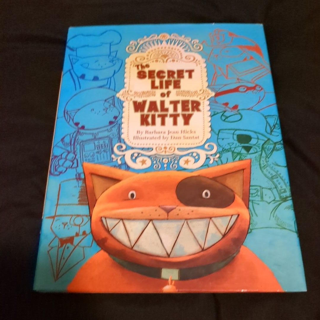 The Secret Life of Walter Kitty by Barbara Jean Hicks