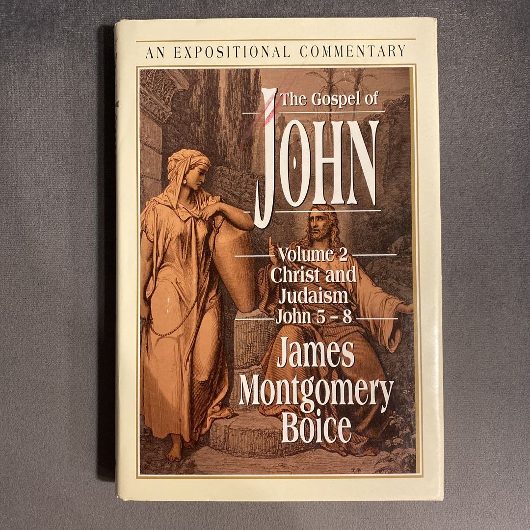 The Gospel of John by James Montgomery Boice