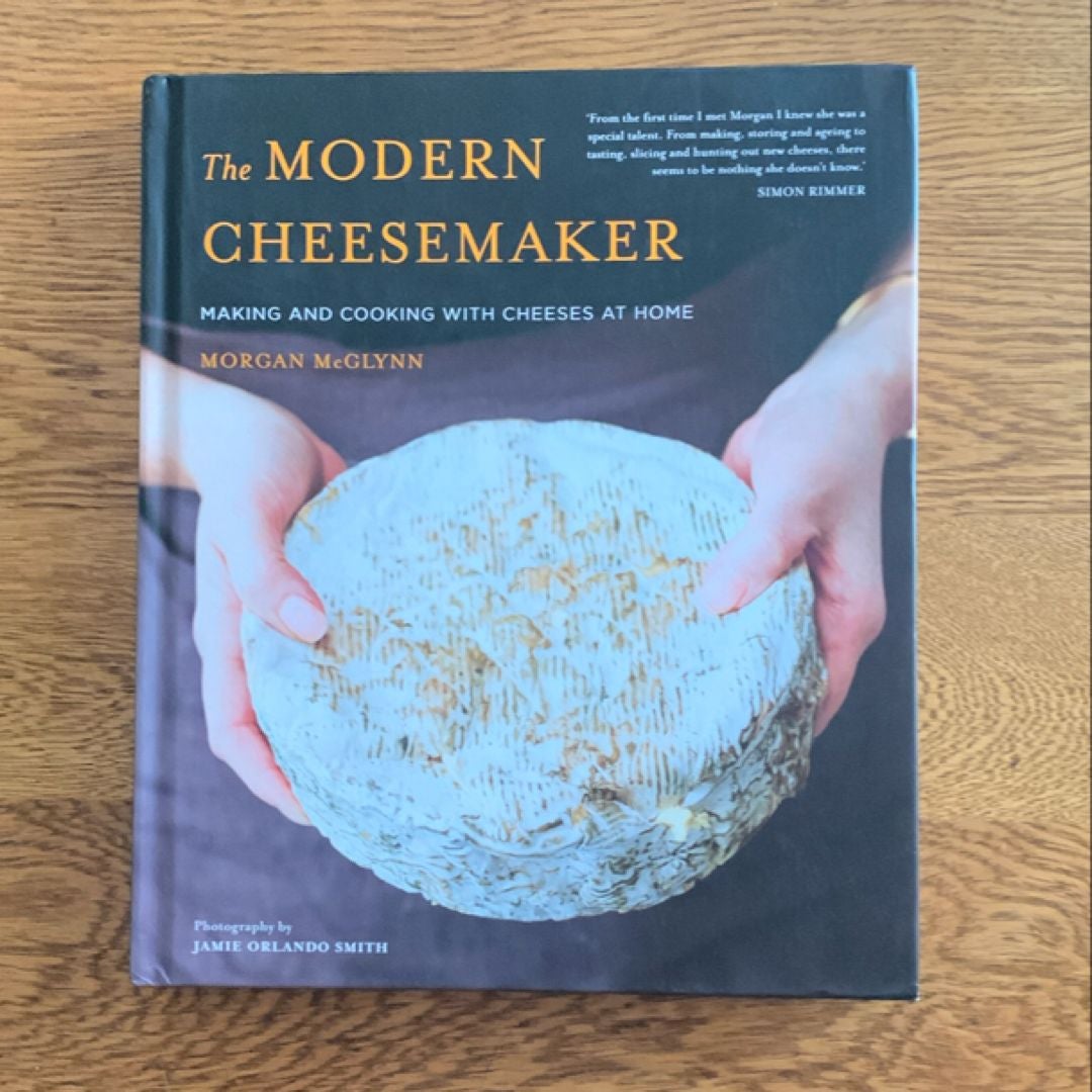 The Modern Cheesemaker by Morgan McGlynn Carr