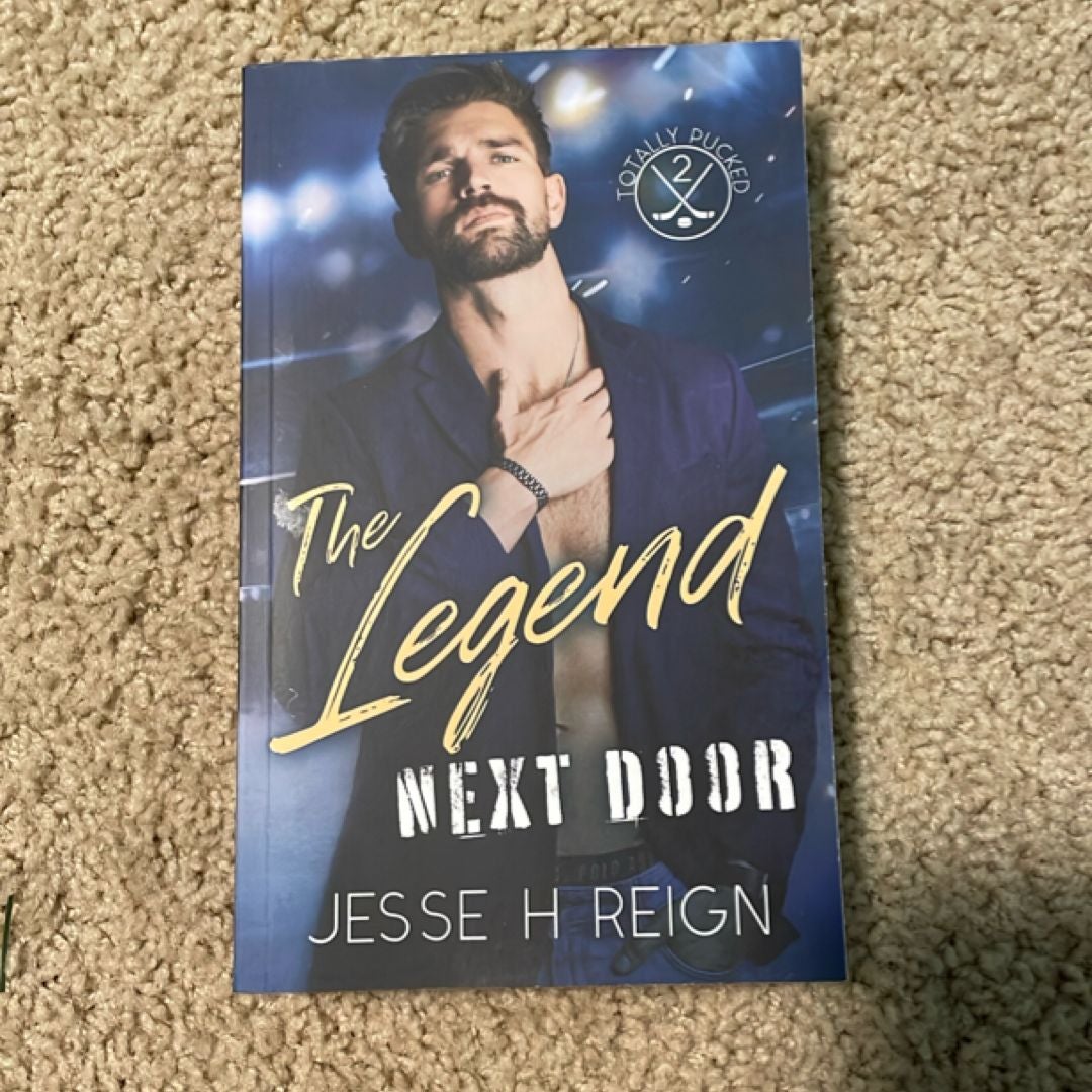 The Legend Next Door by Jesse H. Reign