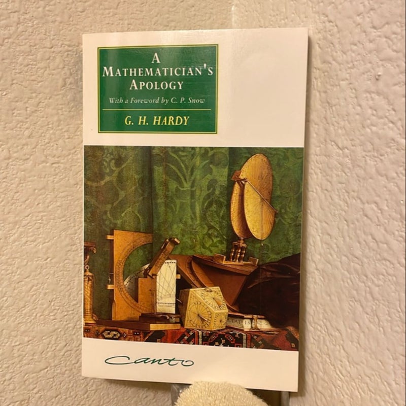 A Mathematician's Apology by G. H. Hardy; C. P. Snow (Foreword by)