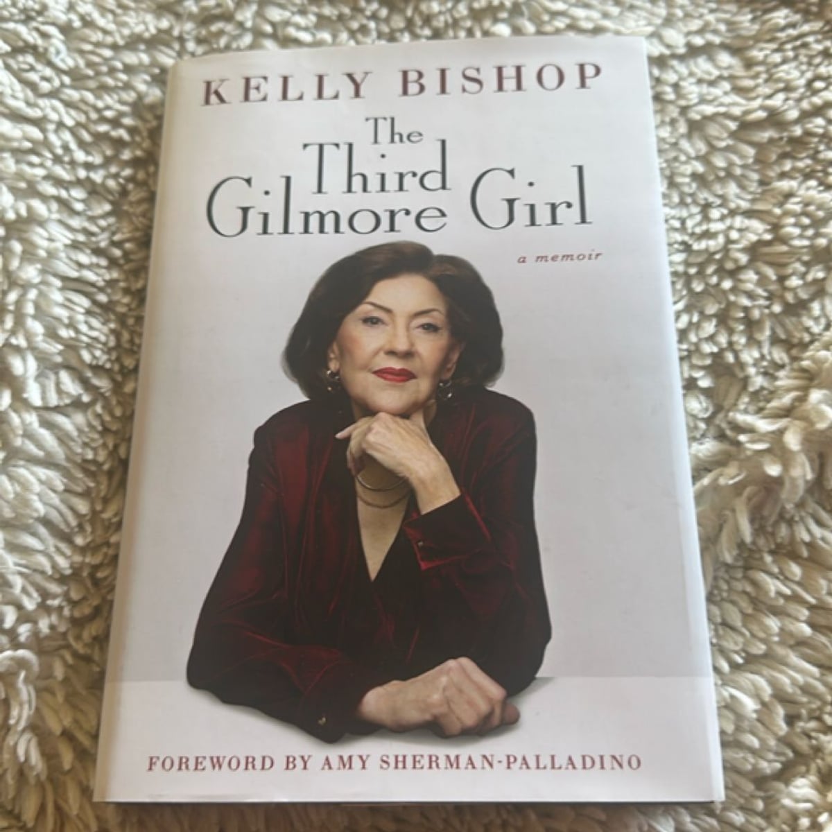 The Third Gilmore Girl by Kelly Bishop, Amy Sherman-Palladino