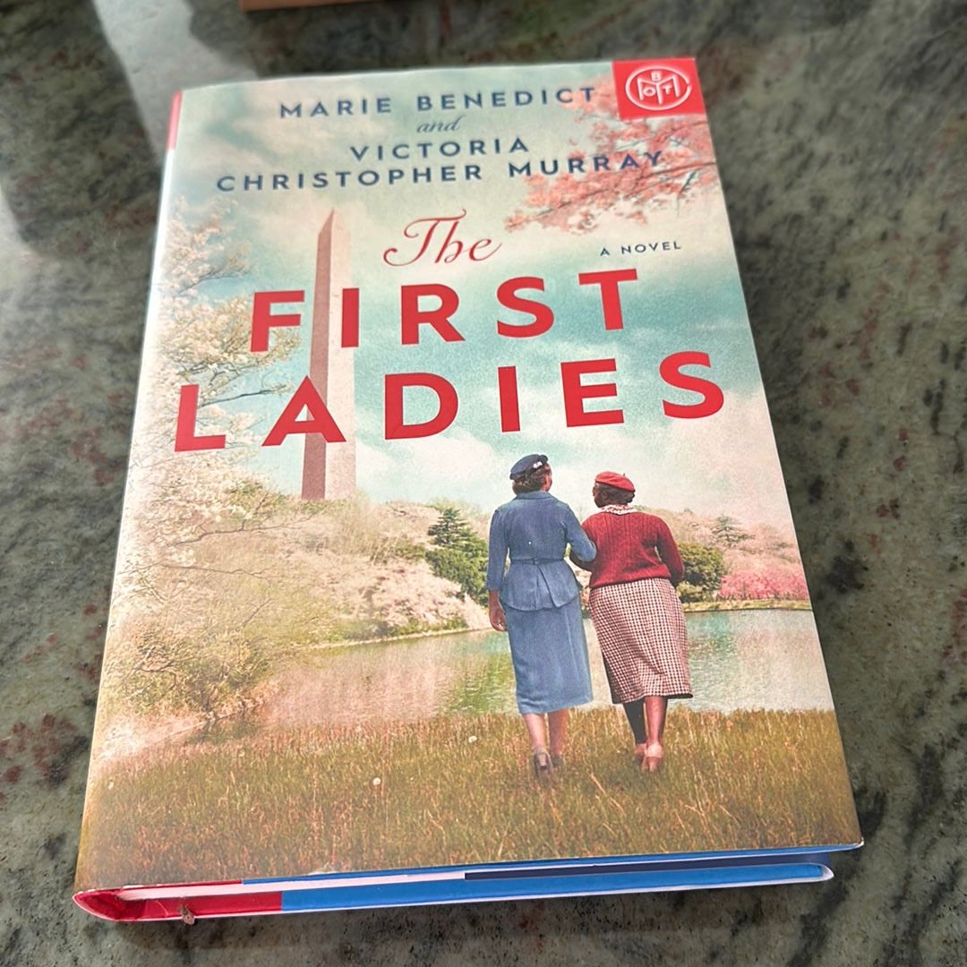 The First Ladies by Marie Benedict; Victoria Christopher Murray ...