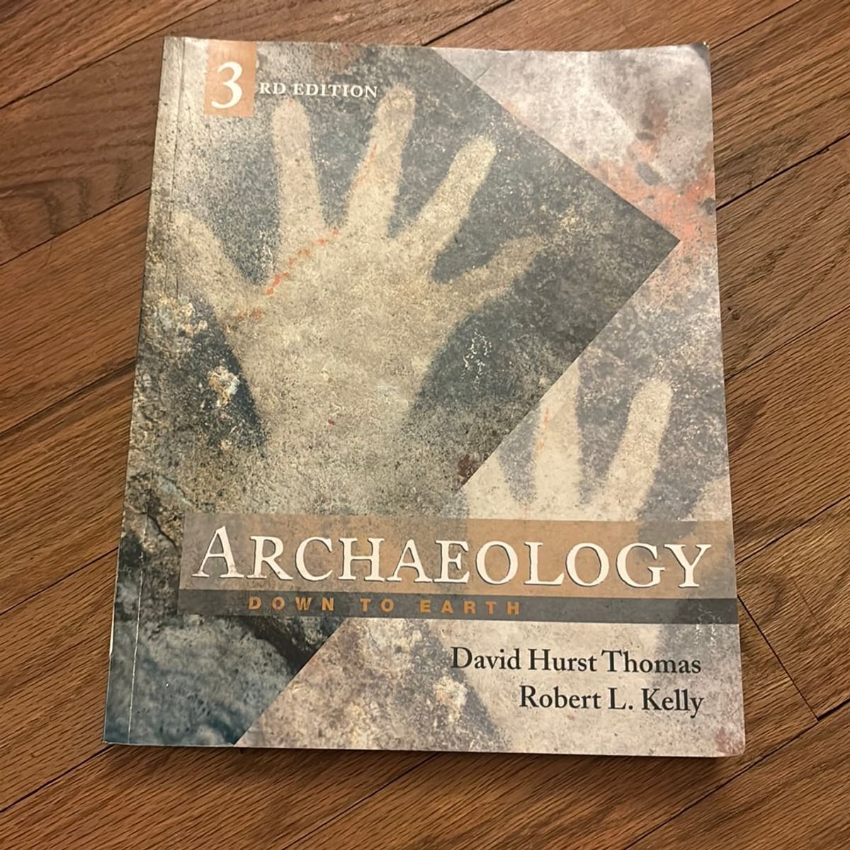 Archaeology by David Hurst Thomas, Robert L. Kelly