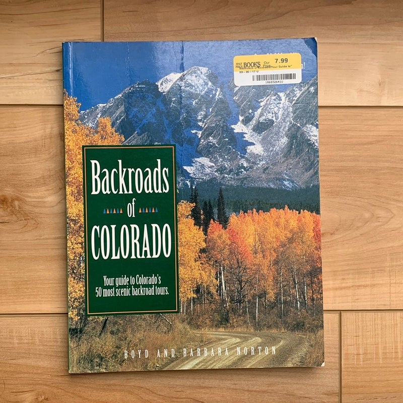 Backroads of Colorado by Boyd Norton, Paperback | Pangobooks