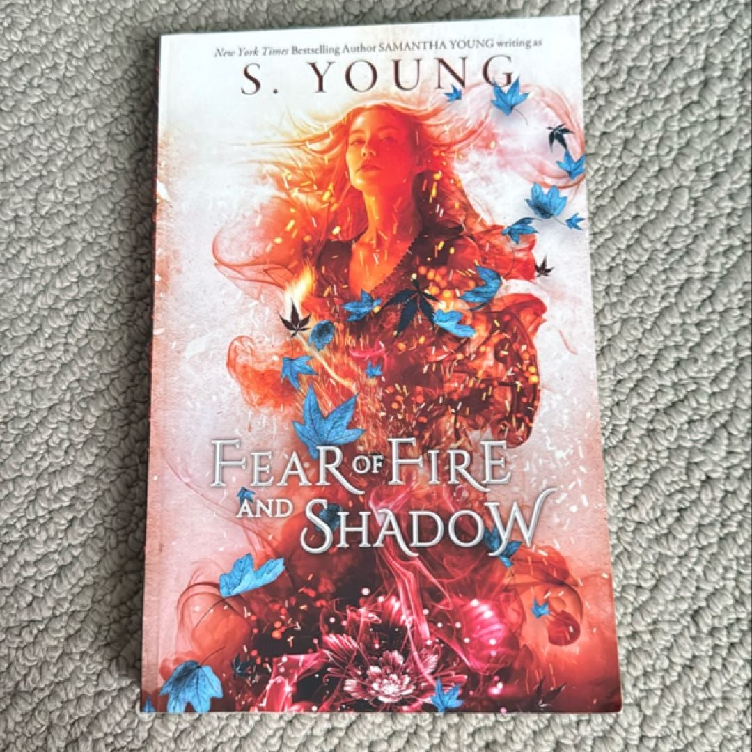 Fear of Fire and Shadow by S. Young